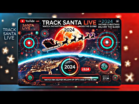 Track Santa LIVE 2024: Watch Father Christmas Deliver Millions of Gifts Across the Globe!