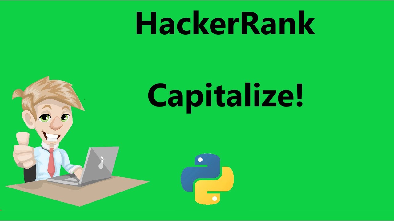 #19 Hackerrank Capitalize! Solution - Python | Hackerrank Solution