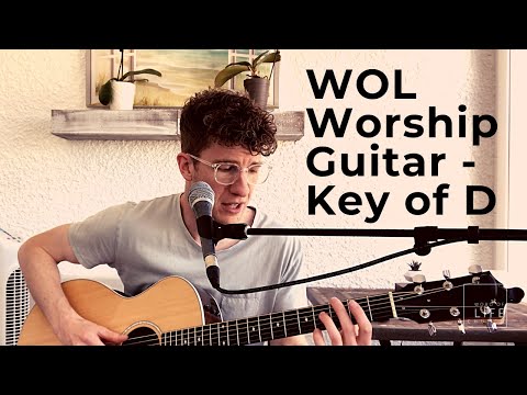 WOL Worship Guitar - Key of D - Beautiful Open Chord Voicings, 10th Intervals