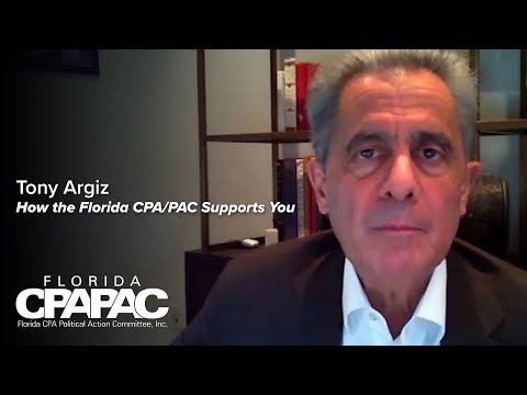 Tony Argiz: How the Florida CPA/PAC Supports You