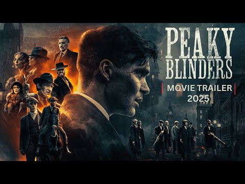 Peaky Blinders Movie Official Trailer | CAST Reveal, Story, Release Date REVEALED!