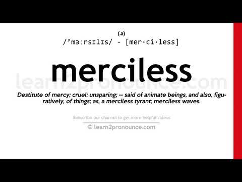 Pronunciation of Merciless | Definition of Merciless