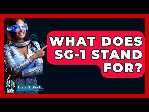 What Does SG-1 Stand For? - The SciFi Reel