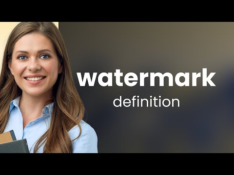 Watermark • what is WATERMARK definition
