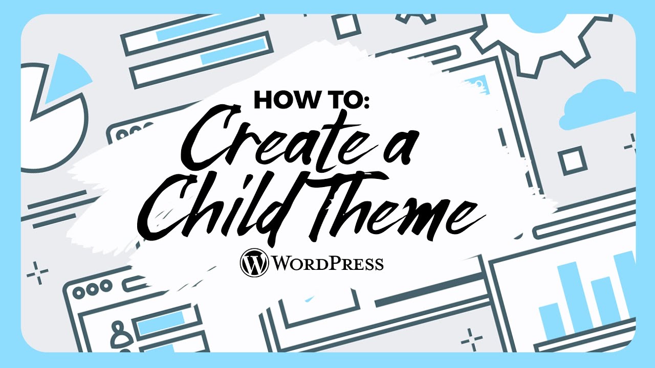 How To: Create Child Themes (SUPER Easy!) | Wordpress Tutorial