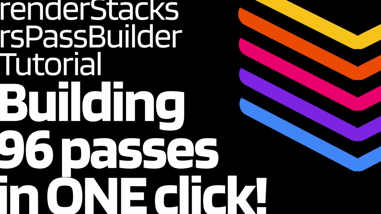 #renderStacks rsPassBuilder Tutorial