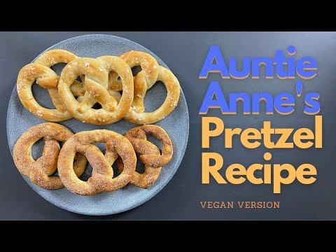 Auntie Anne's Pretzel Recipe | Vegan Pretzel Recipe | Make Soft, Chewy Pretzels | Easy Pretzels