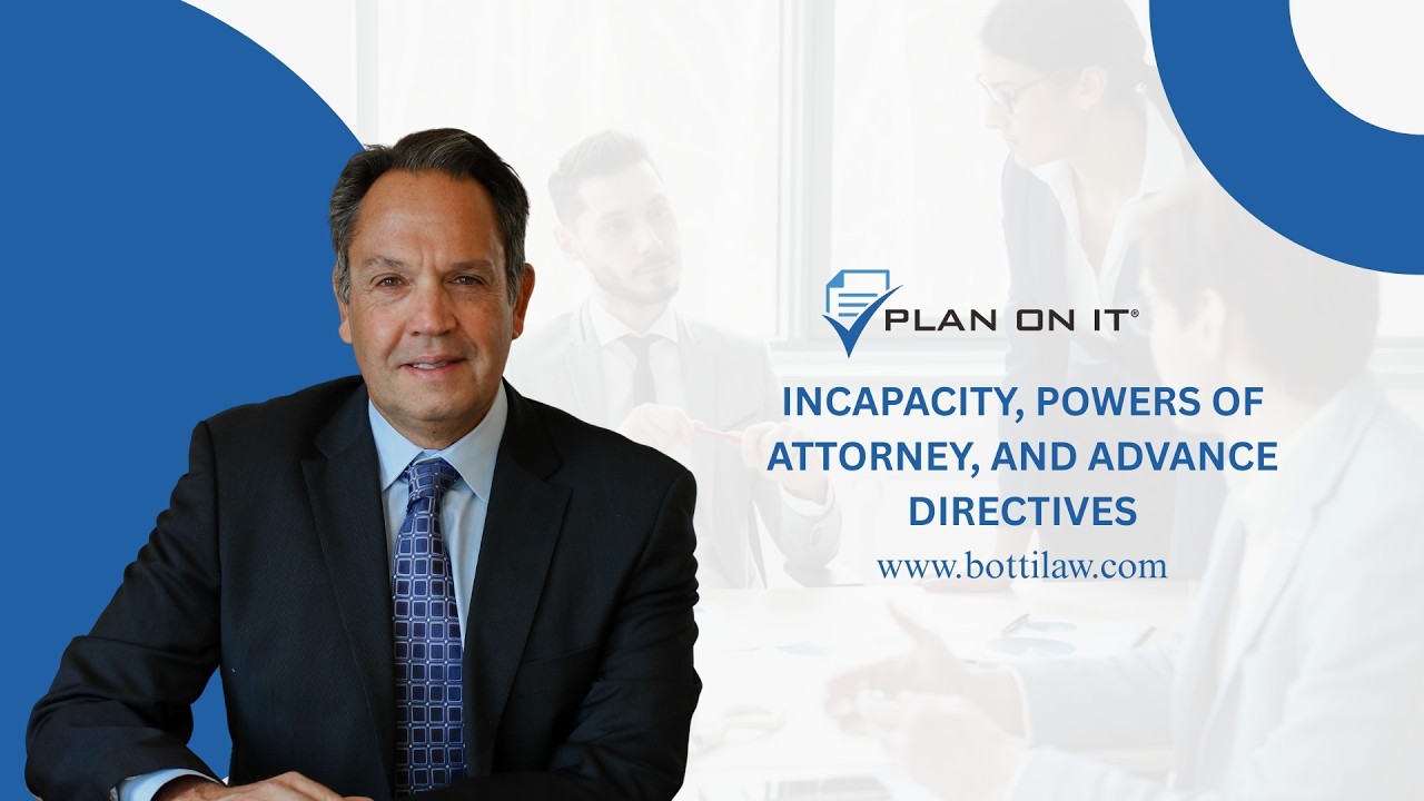 Incapacity, Powers of Attorney, and Advance Directives