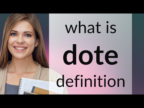 Dote | DOTE definition