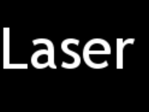 How to Pronounce Laser