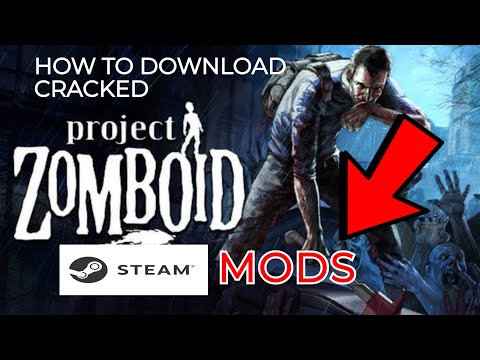 HOW TO DOWNLAD STEAM MODS FOR CRACKED PROJECT ZOMBOID