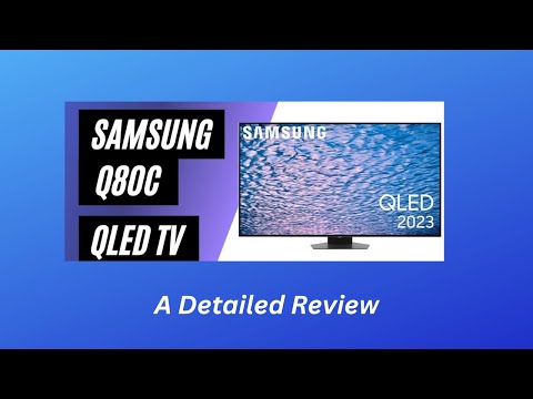 Samsung Q80C QLED 4K HDR TV | A Detailed Review