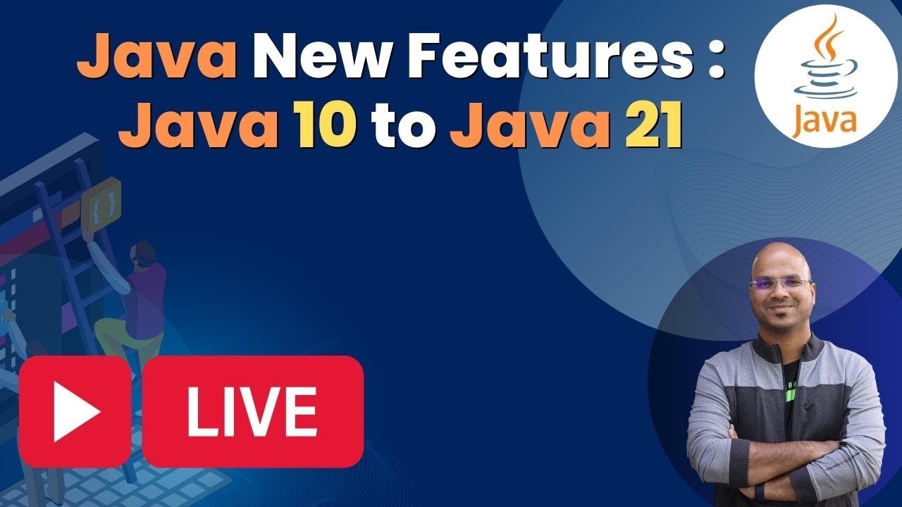 Java New Features : Java 10 to Java 21
