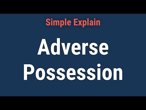 Adverse Possession: Legal Definition and Requirements