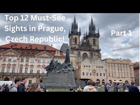 Top 12 Must-See Sights in Prague, Czech Republic (Part 1)