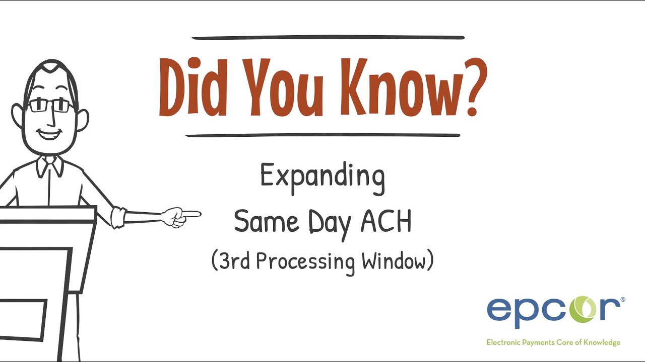 Expanding Same Day ACH (3rd Processing Window)