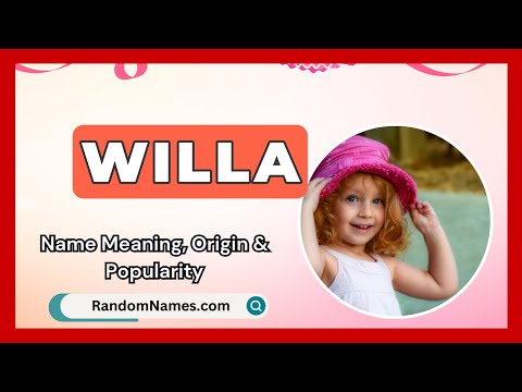 Willa - Baby Girl Name Meaning, Origin & Popularity - RandomNames.com