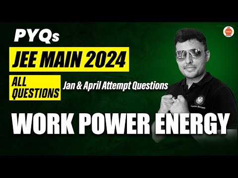 JEE Mains 2024 PYQs | Work Power And Energy | Physics | Shreyas Sir