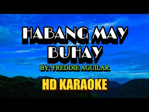 Freddie Aguilar - "habang May Buhay" Karaoke (hd)