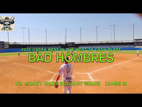 Bad Hombres vs. Money Talks Bull$h!t Walks 2022 USSSA Men's D Best in the West 2K Cash Blast Game 3
