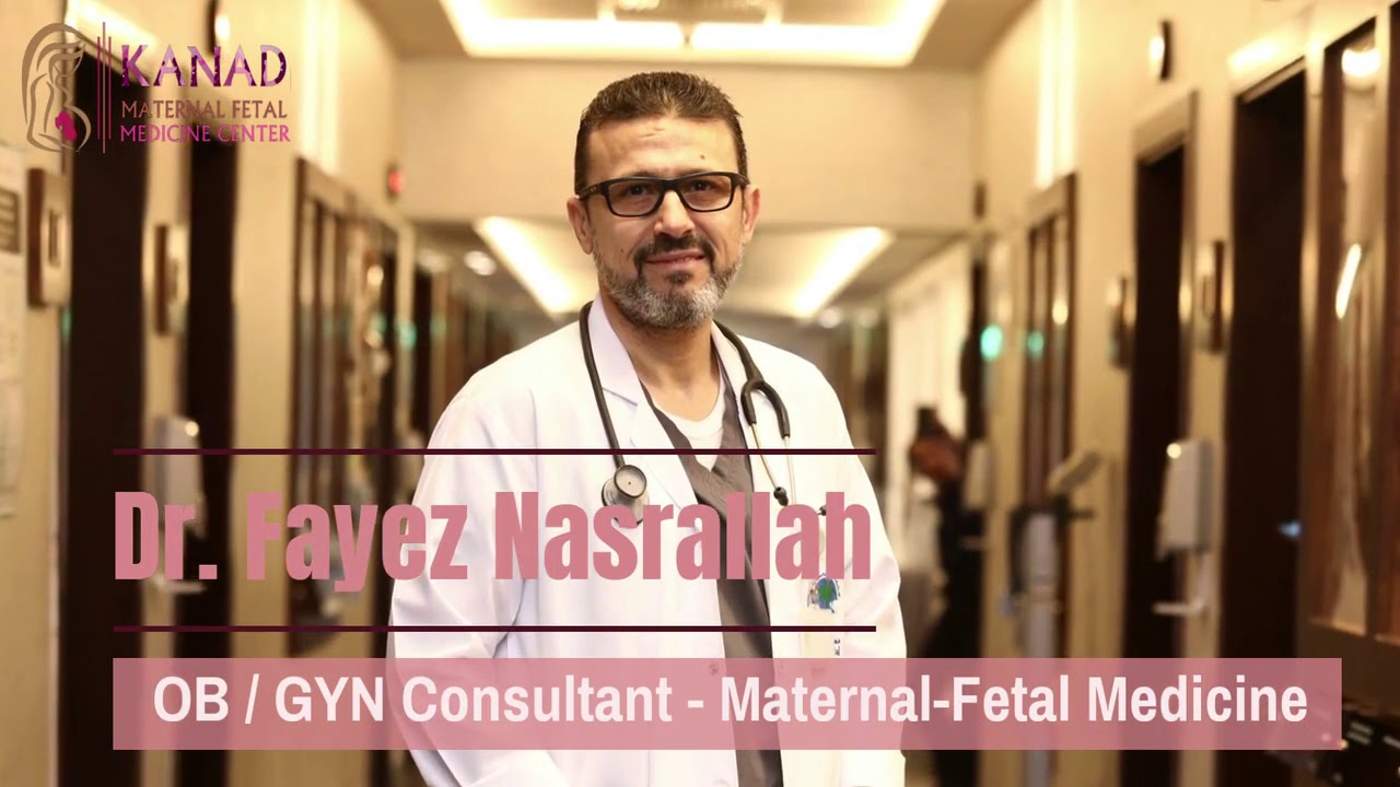 Dr. Fayez Nasrallah, OB-Gyn Consultant, Kanad Hospital