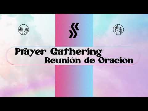 Bilingual Prayer Gathering | May 11, 2022