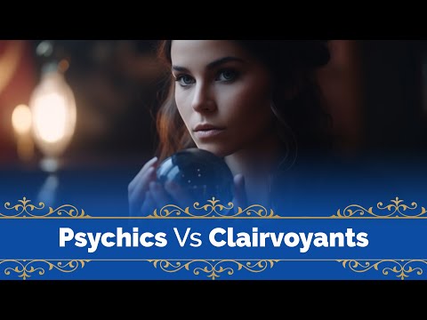 What Is the Difference Between a Psychic and a Clairvoyant