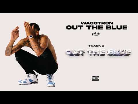 Wacotron - Out The Blue (Intro)