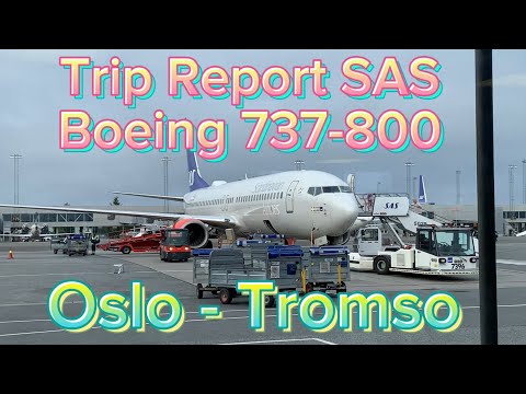 Trip Report SAS Boeing 737-800, Oslo ( OSL ) - Tromso ( TOS )
