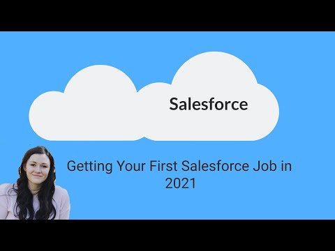 Getting Your First Salesforce Job in 2021!