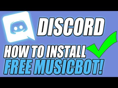 How To Get A Music Bot For Discord | Make A FREE Music Bot Simple & Easy! 2018