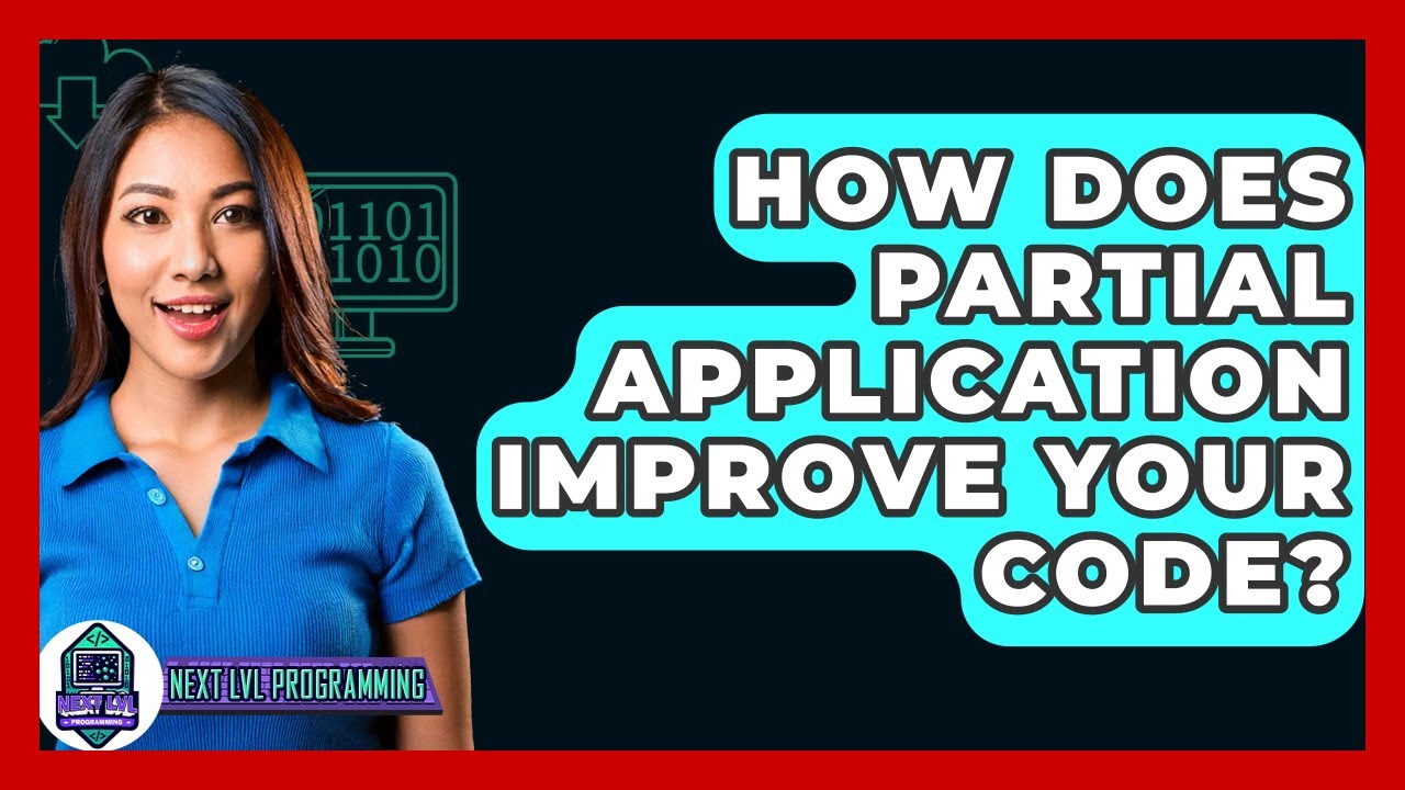 How Does Partial Application Improve Your Code? - Next LVL Programming