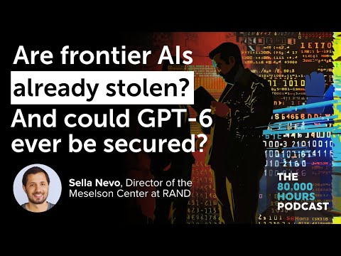 Who's trying to steal AI models? And what could they do with them? | Sella Nevo