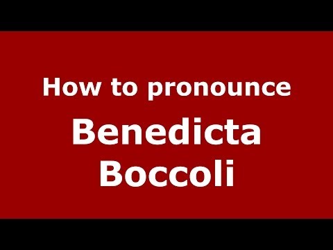 How to pronounce Benedicta Boccoli (Italian/Italy) - PronounceNames.com