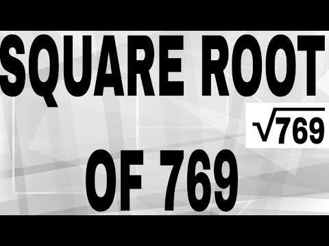 SQUARE ROOT OF 769