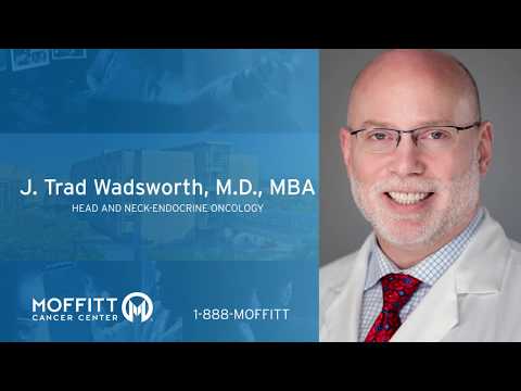 Trad Wadsworth, MD, MBA - Head and Neck-Endocrine Oncology