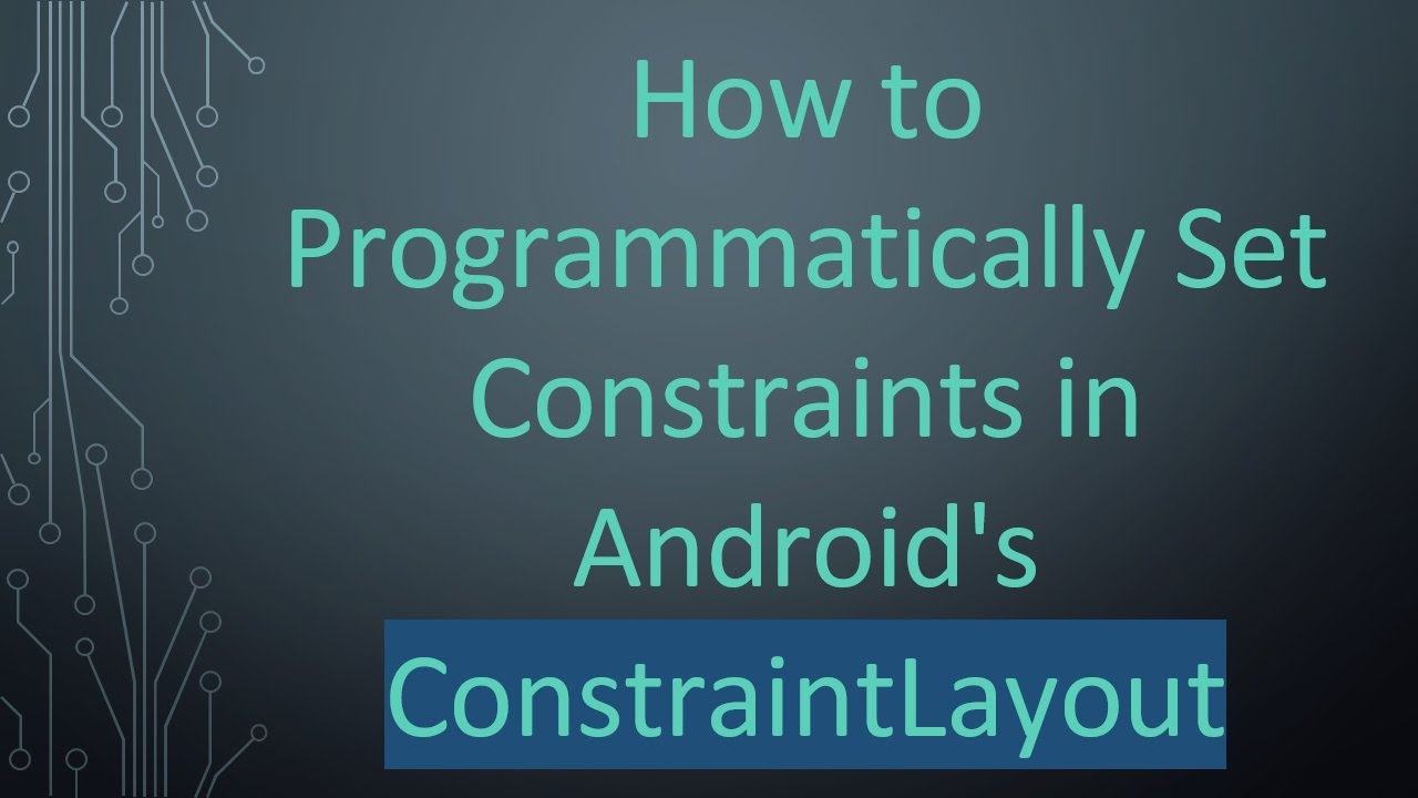 How to Programmatically Set Constraints in Android's ConstraintLayout