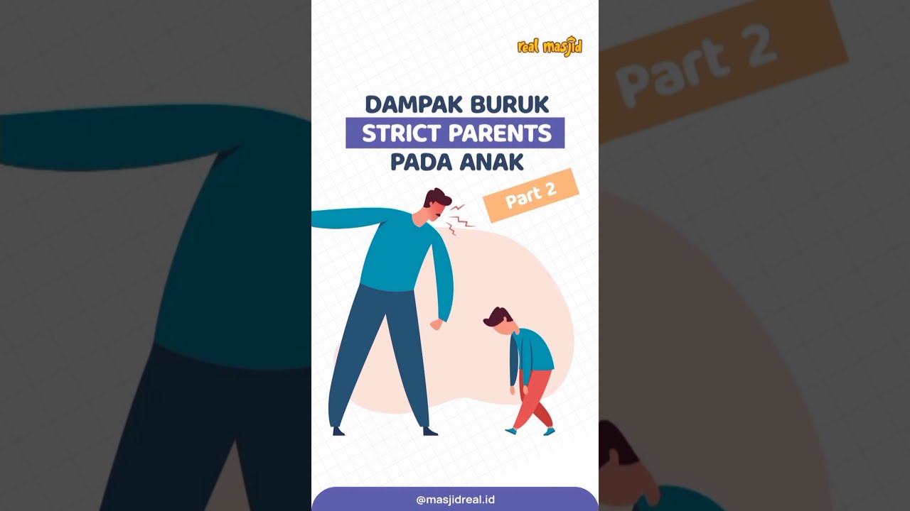 Orang Tua WAJIB Tahu Apa itu Strict Parents, Ciri-cirinya dan Dampaknya untuk Anak!
