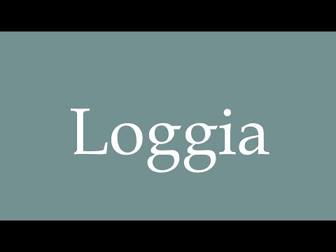 How to Pronounce ''Loggia'' Correctly in French