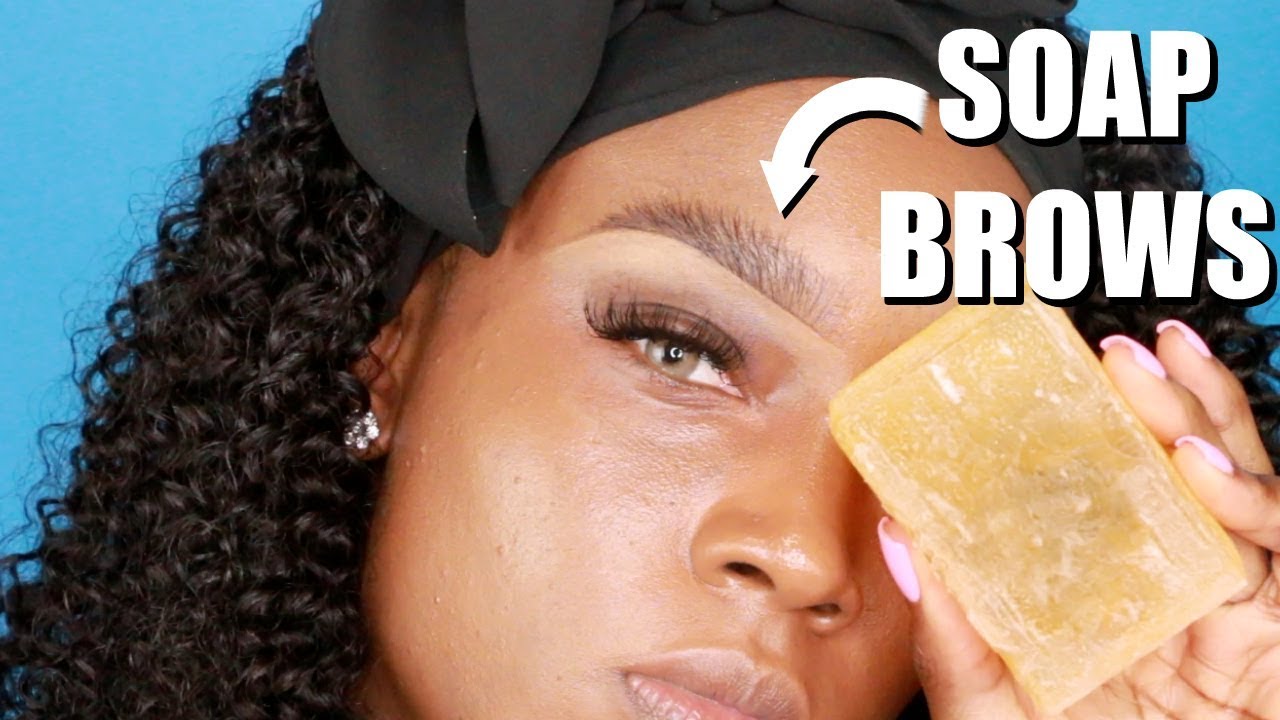 Bushy/Natural Eyebrow Tutorial (Soap Brows)