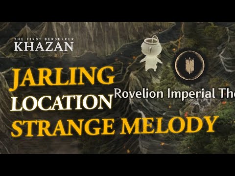 🔥 The First Berserker: Khazan - Jarling Location in Strange Melody ! 🏹 | Easy Guide