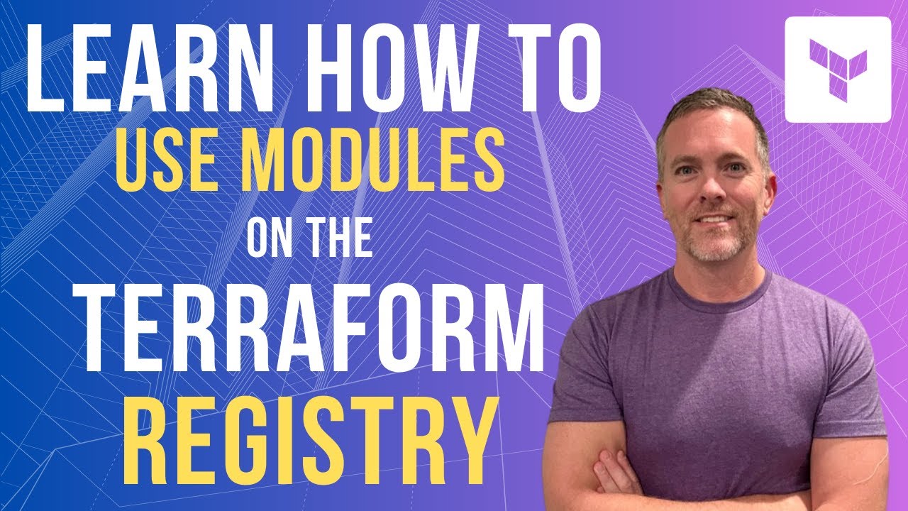 Learn How To Use Modules on the Terraform Registry