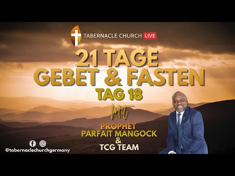 Tag 18 – 21 Tage Gebet & Fasten – Wirksames Gebet & Fasten am 26. Dezember 2022 in Mannheim LIVE
