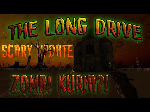 Steam Community :: Video :: THE LONG DRIVE SCARY UPDATE | Zombi kúria?!