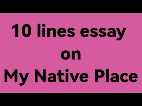 10 lines essay on my native place//essay on my native place //my native place/paragraph on my native