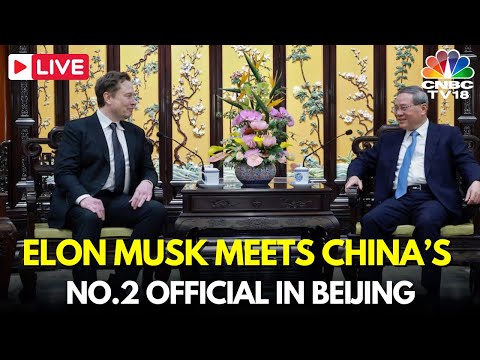 Elon Musk In China LIVE | Big Fan Of China: Elon Musk After Meeting Chinese Premier Li Qiang | IN18L
