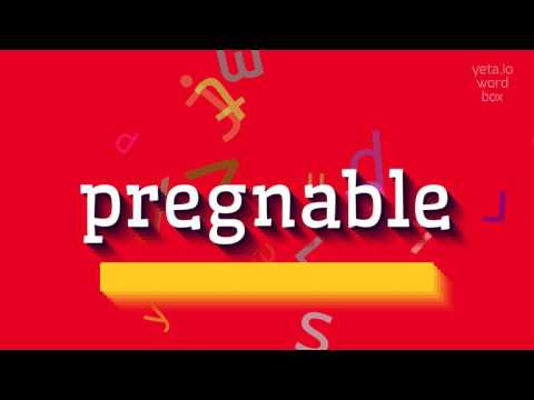 How to say "pregnable"! (High Quality Voices)