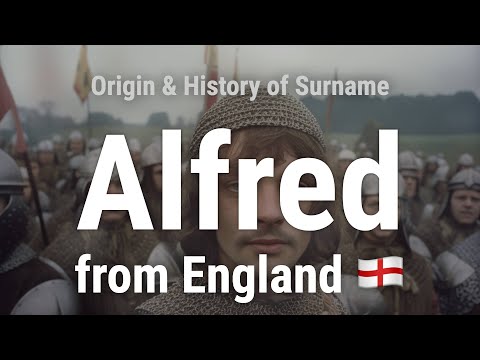 Alfred from England 🏴 - Meaning, Origin, History & Migration Routes of Surname