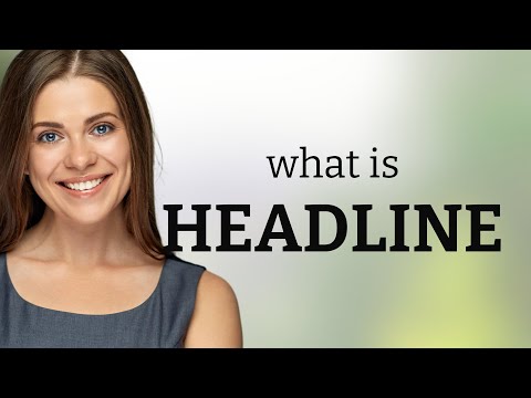 Headline | meaning of HEADLINE