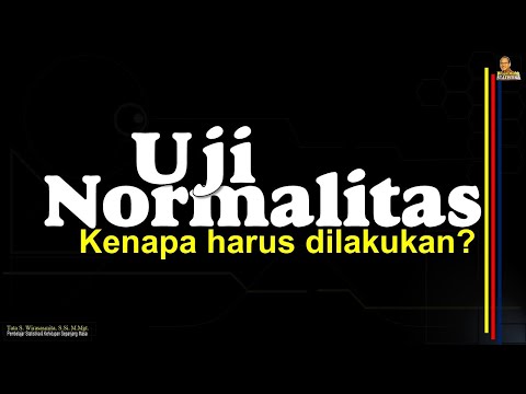 UJI NORMALITAS: Kenapa & Variabel apa yang dapat Diuji Normalitas-nya?